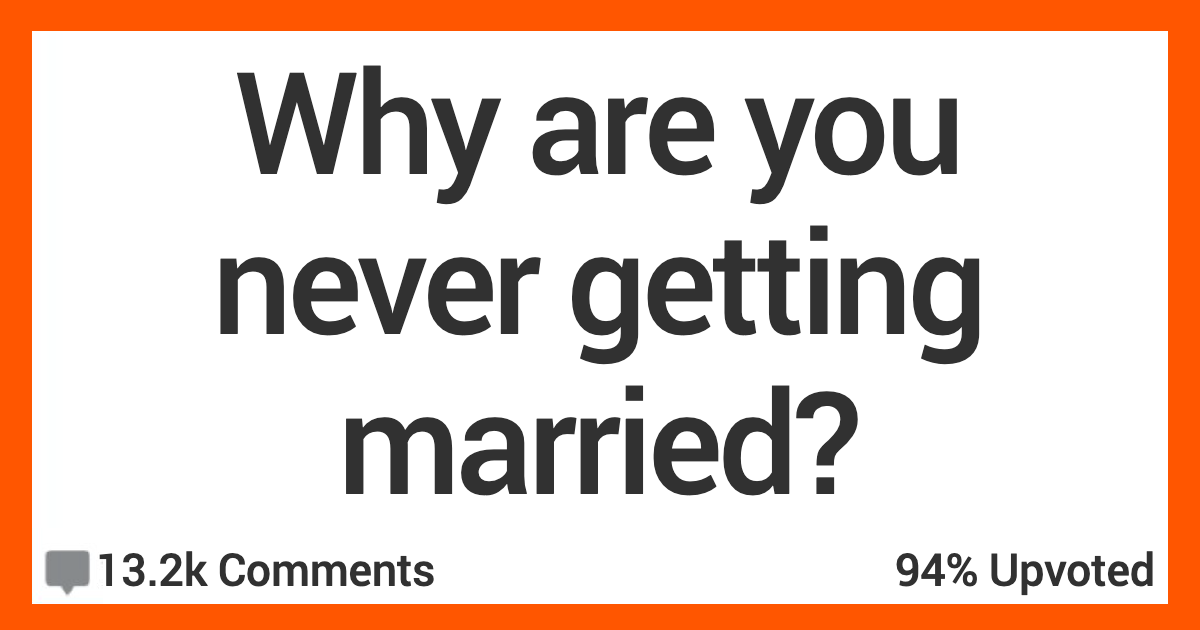 Why Are You Never Getting Married? People Shared Their Thoughts ...