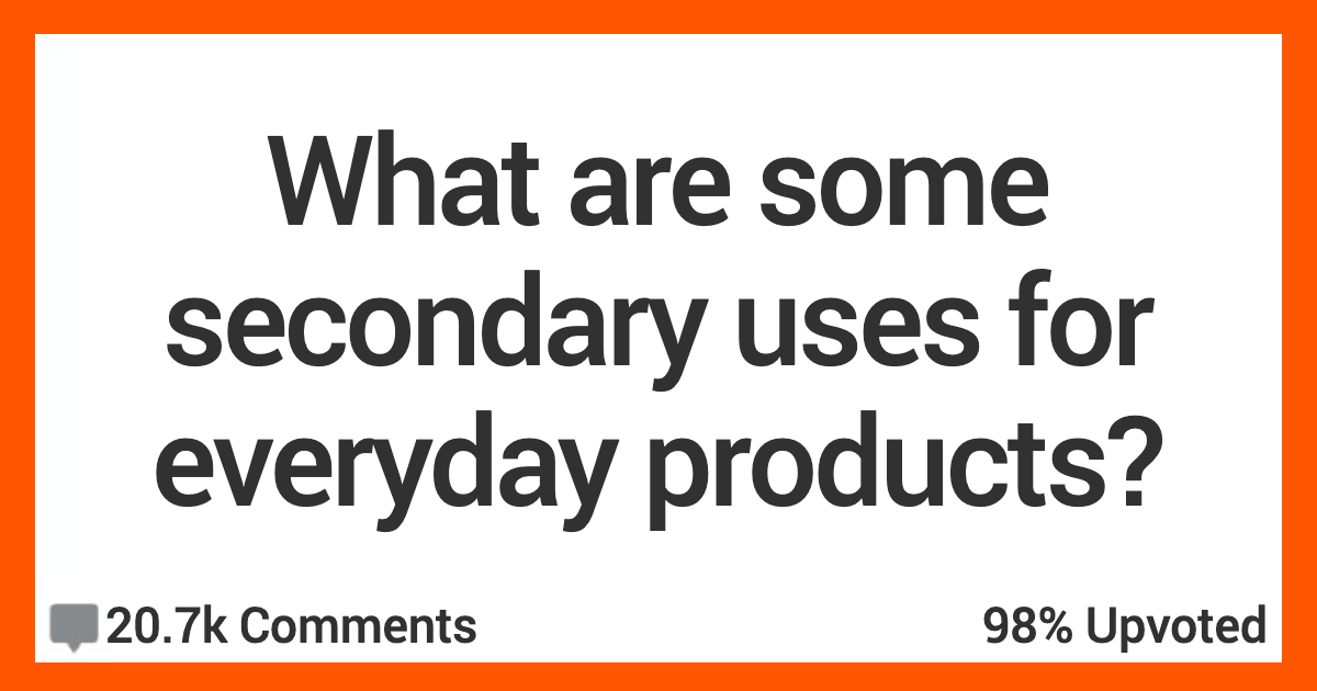 Everyday Products That Have Surprisingly Useful Secondary Uses ...