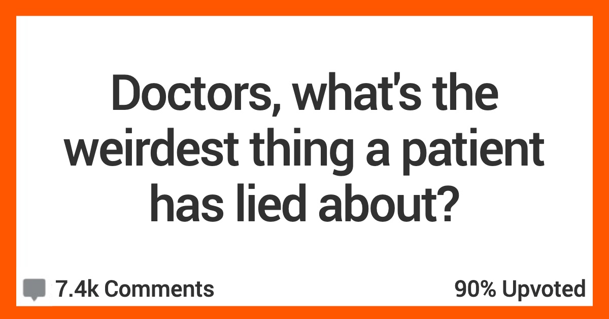 These Medical Professionals Are Recalling Some Of The Silliest Patient ...