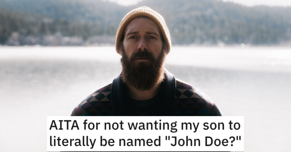 Guy Refuses to Name His Son “John Doe” Despite His Wife’s Pleas To ...