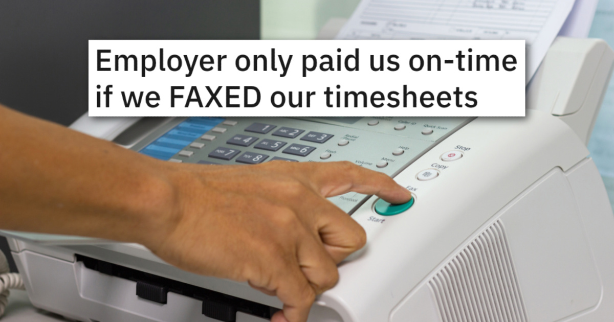 Company Tells Employees They Need To Fax Their Timesheets To Get Paid ...