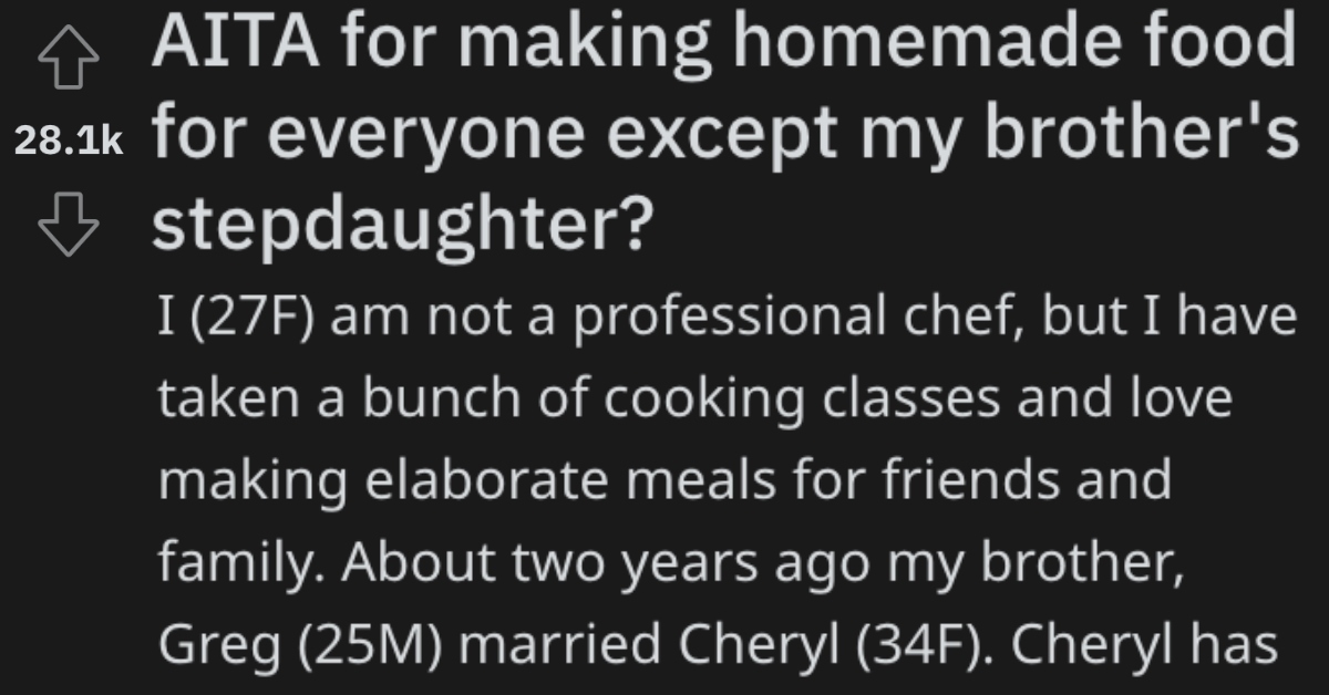 She Made Everyone Homemade Food Except For Her Brother’s Stepdaughter ...