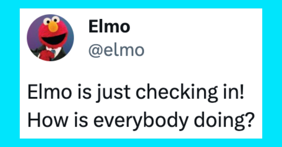 Elmo From “Sesame Street” Checked In On How Everyone Was Doing And It ...