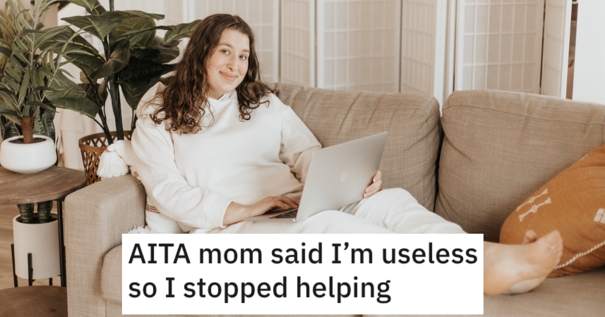 Her Mom Said She’s Useless Around the House, So She Stopped Helping Out ...