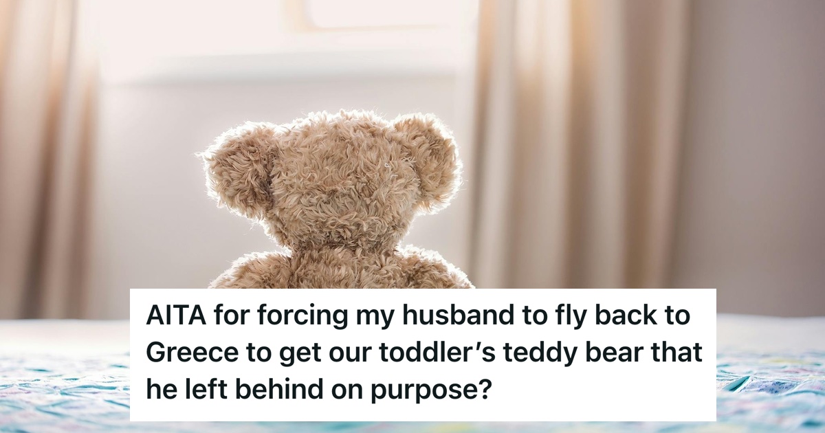 Dad Leaves Son’s Favorite Teddy Bear Behind On Purpose, So Mom Makes ...