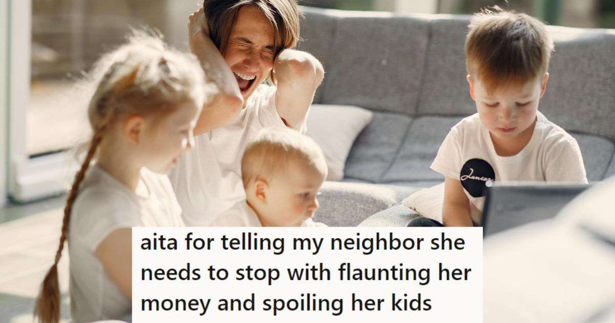 Her Neighbor Did Her A “Favor” By Flaunting Her Wealth, So This Single ...
