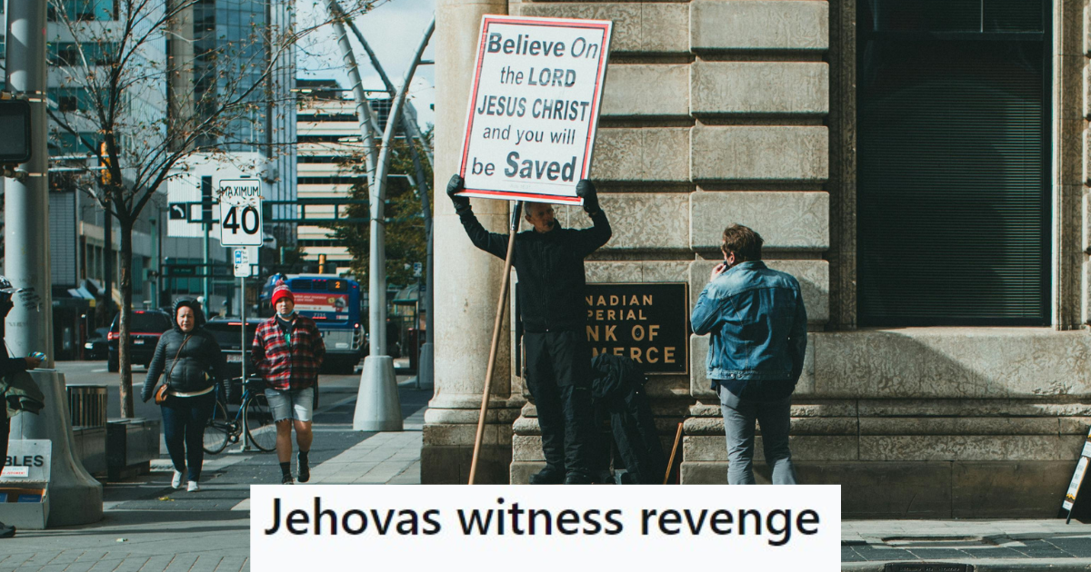 Annoying Jehovah’s Witnesses Wouldn’t Leave Her Family Alone, So She ...