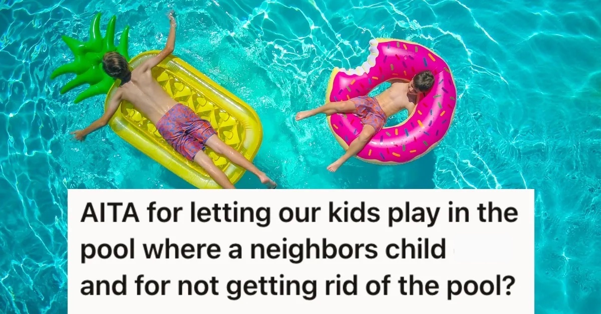 Their Kids Love The Pool At Their New House, But Neighbors Are ...