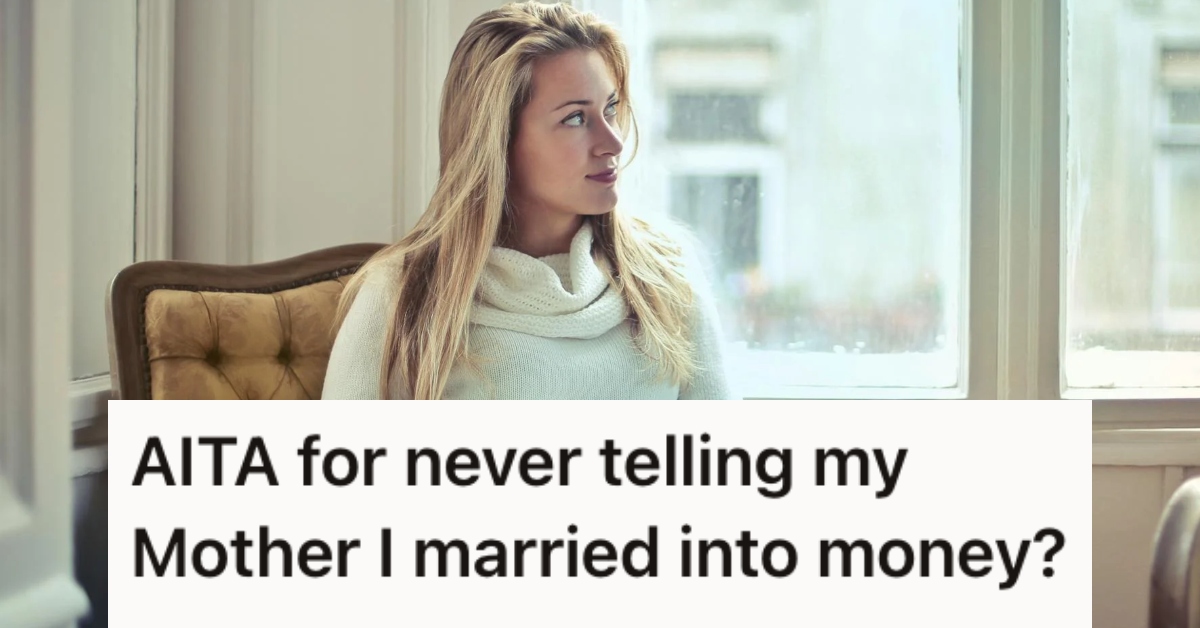 Her Mother Found Out That She Married Into A Family With Money And She
