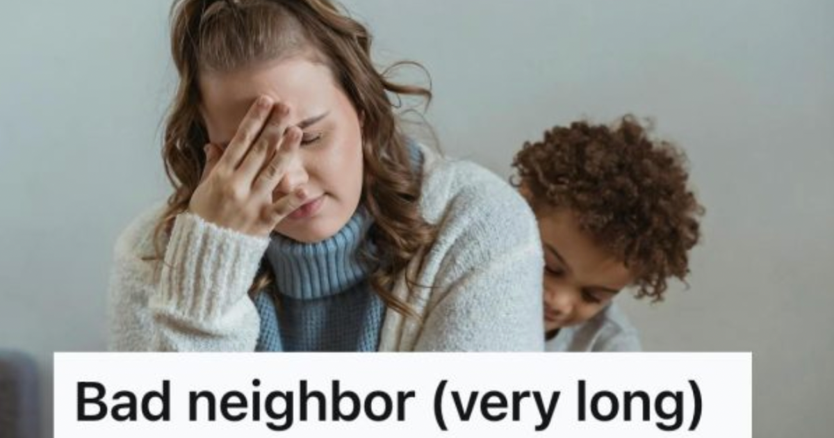 Scary Neighbor Endangers Her Family And Ultimately Forces Them To Move ...
