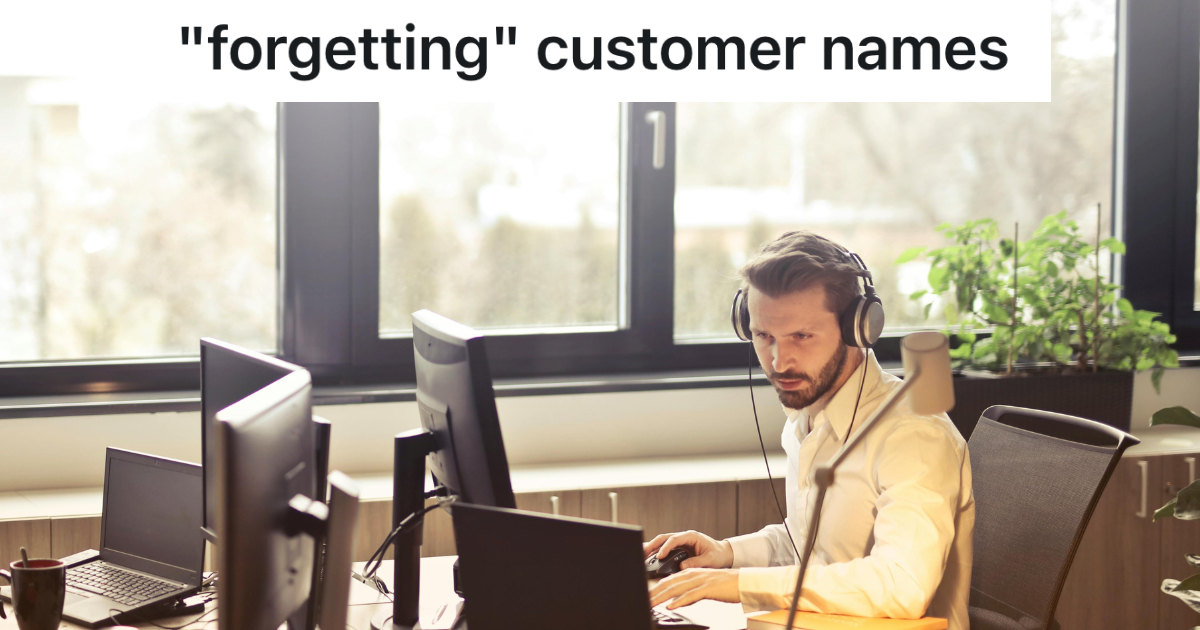 Employee Was Berated By Mean Customers, So He Pretends To Forget Their ...