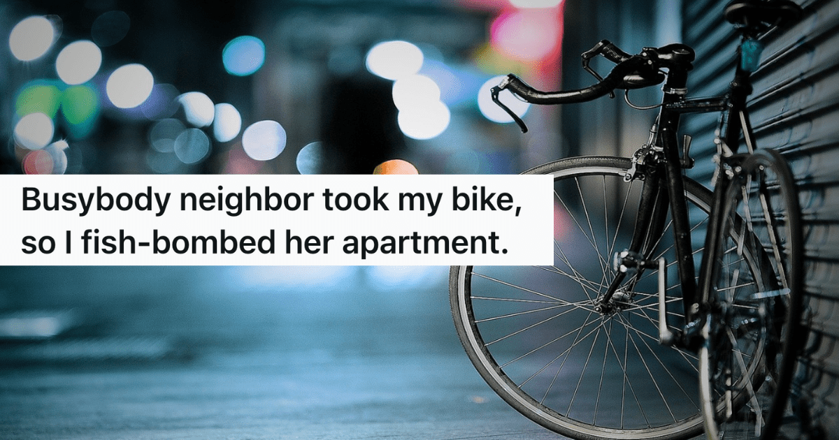 Busybody Neighbor Lady Took His Bike To Teach Him A Lesson, So He ...