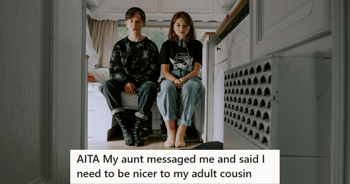 Her Aunt Got Onto Her For Not Spending Time With Her Cousin, But They ...