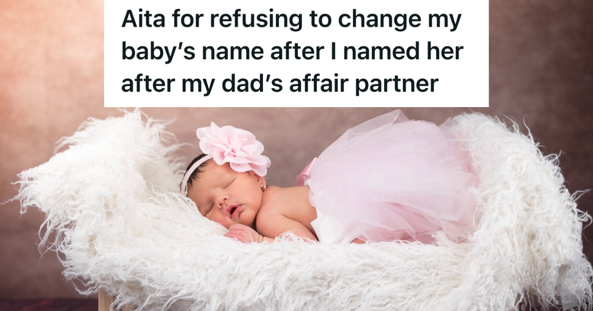 She Loves The Name She Chose For Her Baby, But Her Parents Are Begging ...