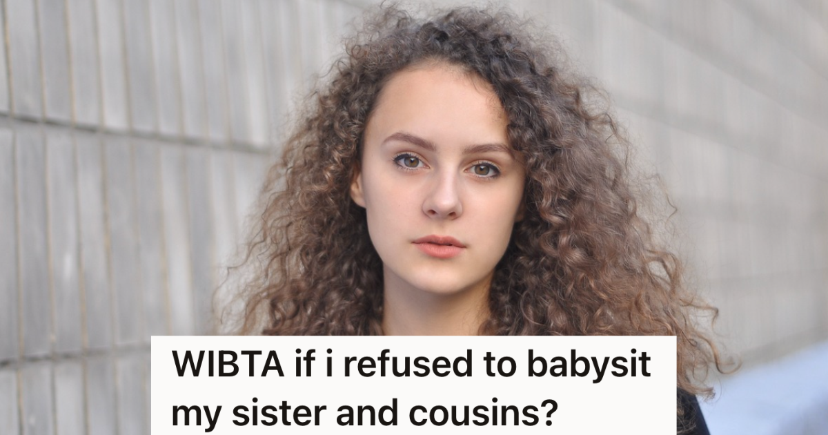 She Told Her Mom She Was Available To Babysit Her Little Sister, But ...