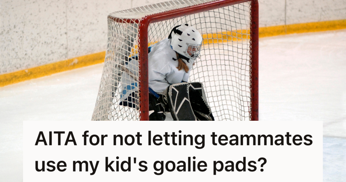 Parents Refused To Share The Expensive Goalie Equipment They Purchased ...