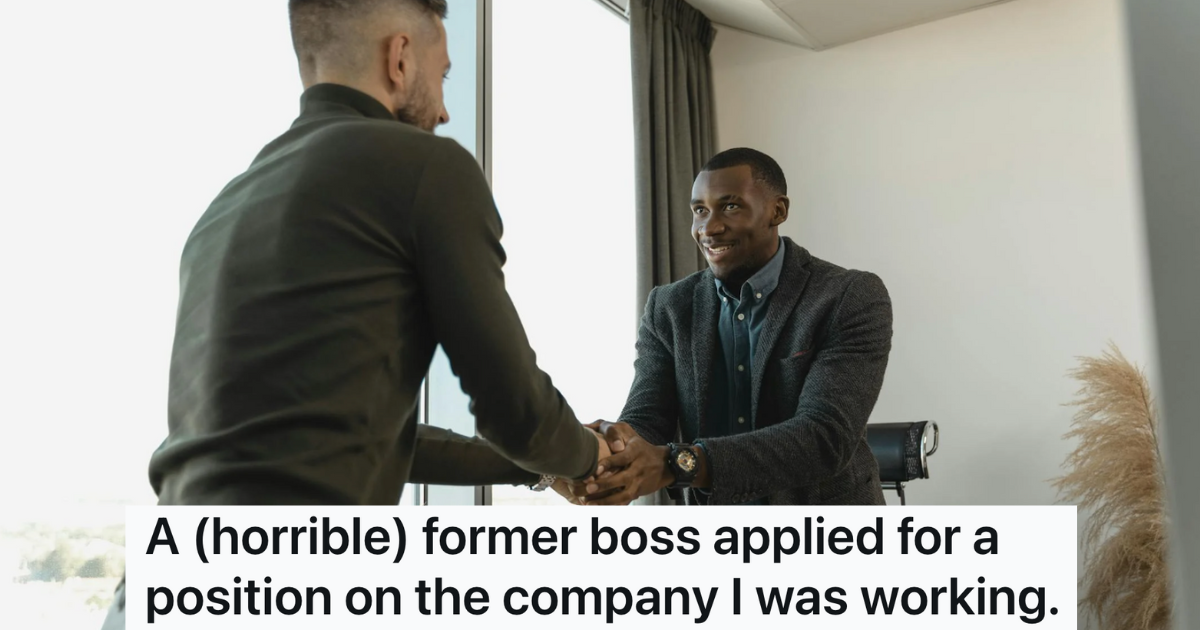 His Former Toxic Boss Applied At The Company Where He Was Now A Manager ...