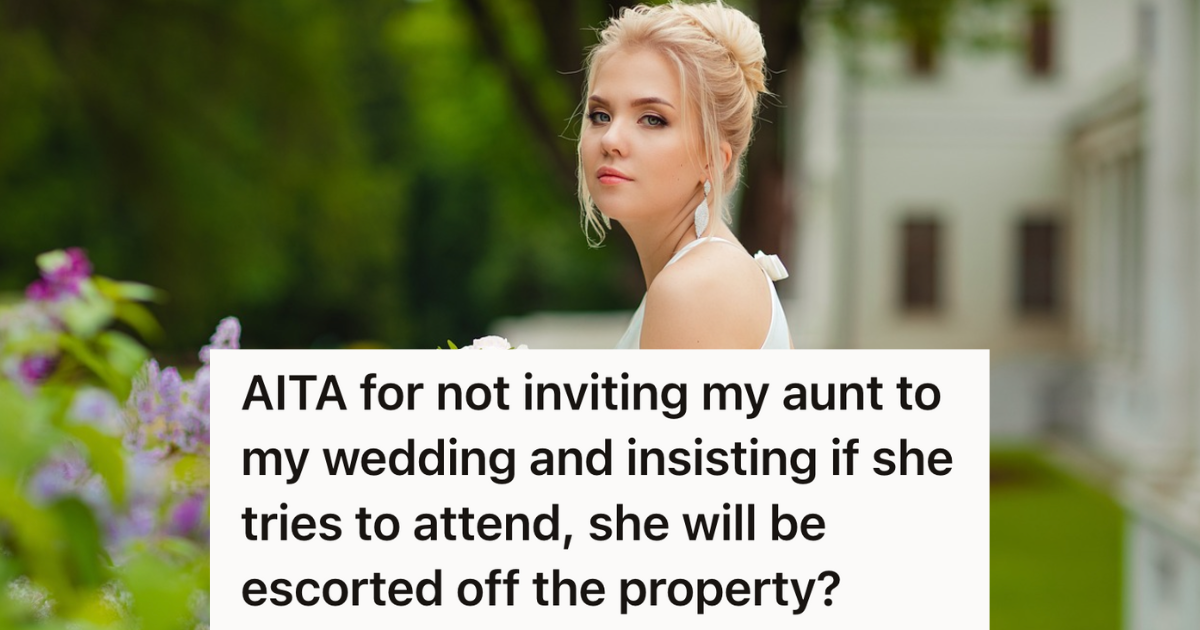 She Invited Every Family Member To Her Wedding Except For One Aunt, And ...