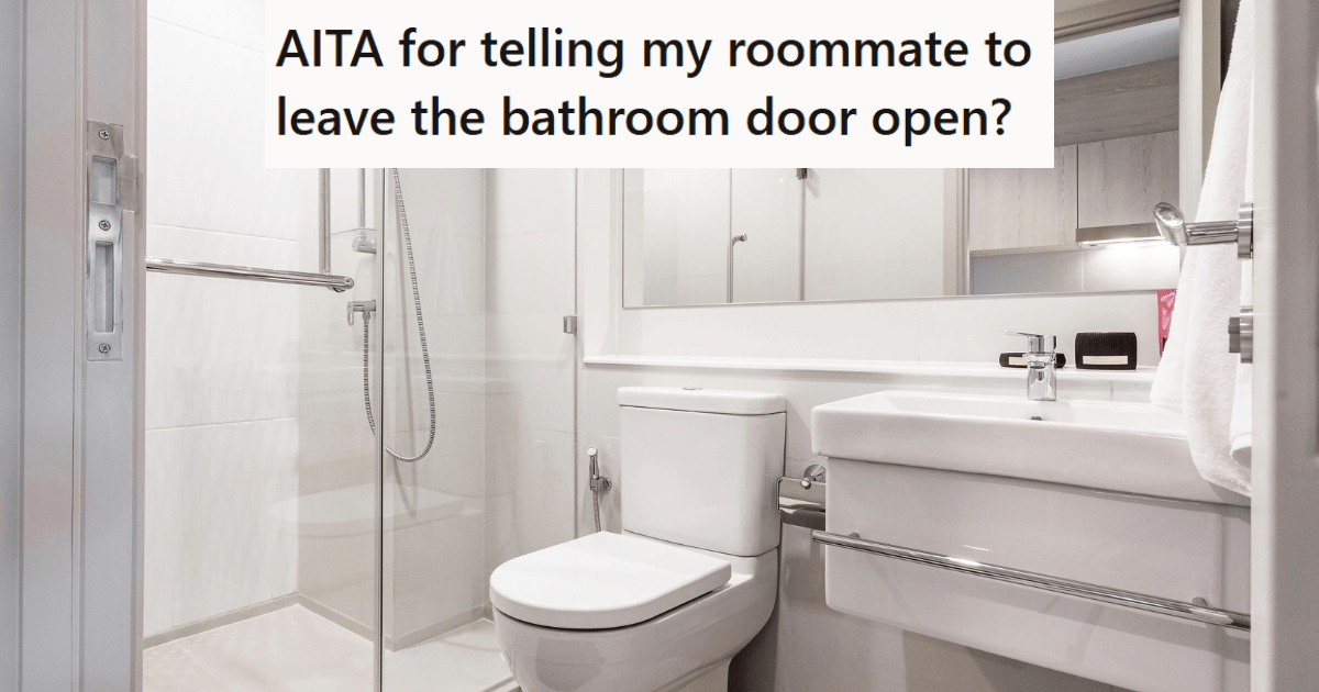 Roommate Demands That The Sticky Bathroom Door Be Kept Shut When Not In ...