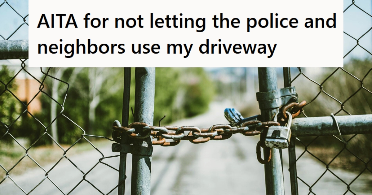 Townsfolk Felt Entitled To Use His Driveway As A Shortcut, So He Put Up ...