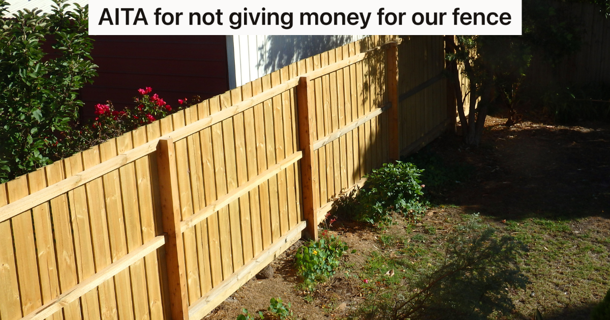 Next Door Neighbor Wants To Split The Cost Of Putting Up A New Fence ...