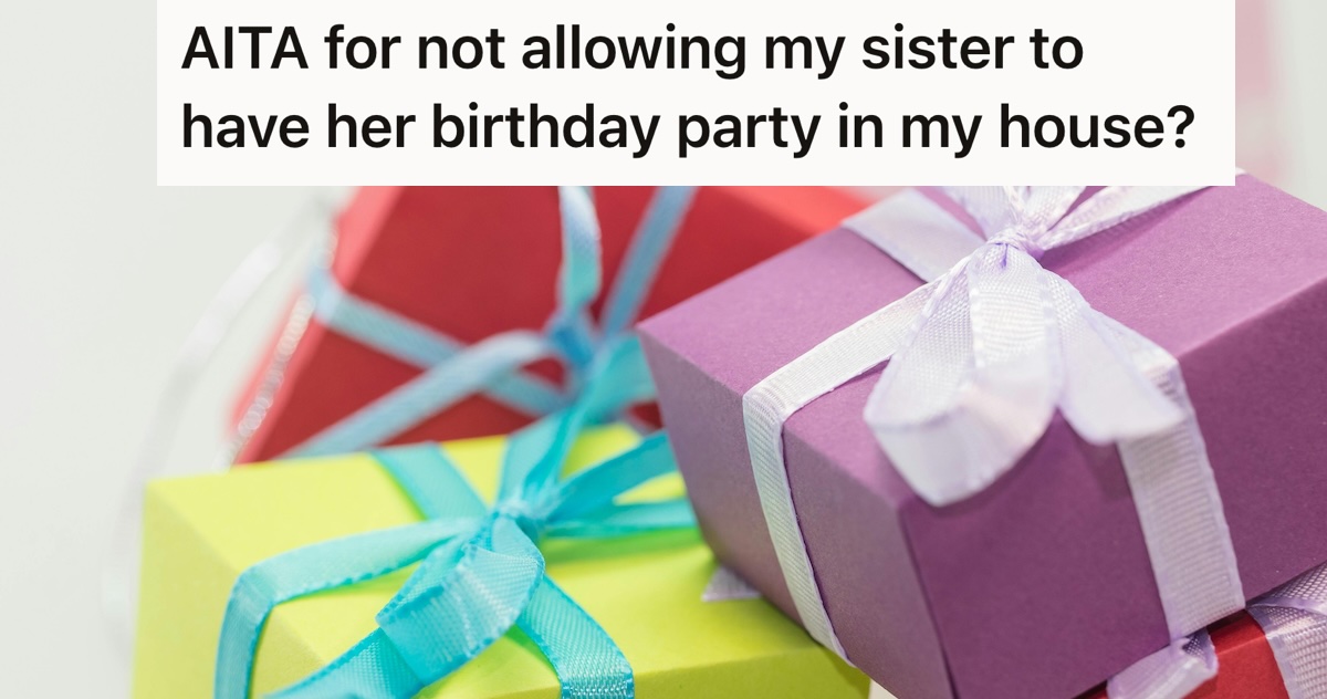 Sister Invites Extended Family To Birthday Party At New Home Without ...