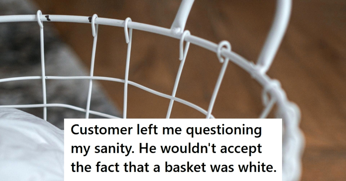 Customer Left Retail Employee Questioning Her Sanity When He Wouldn’t ...