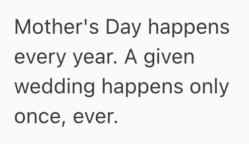 Her Mom Doesn’t Want Her To Go To A Wedding On Mother’s Day Weekend ...