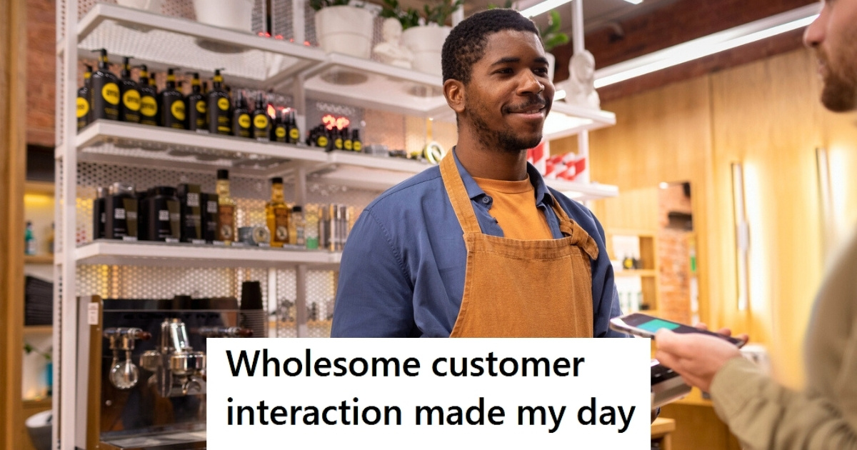 Retail Worker Had An Interaction With A Nervous Foreign Customer, But ...