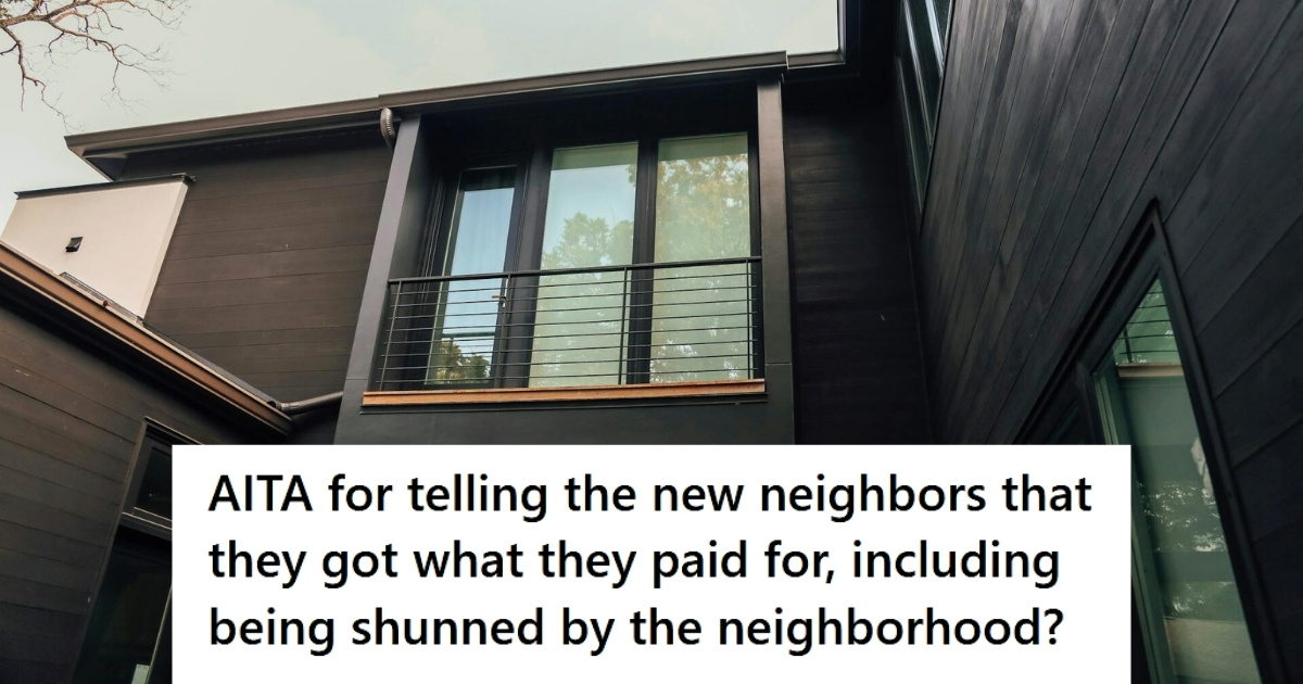 New Neighbors Asked Him Why They Were Being Shunned, So He Told Them ...