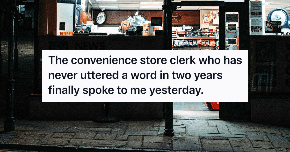 She Went Two Years Without Hearing Her Regular Convenience Store Clerk ...