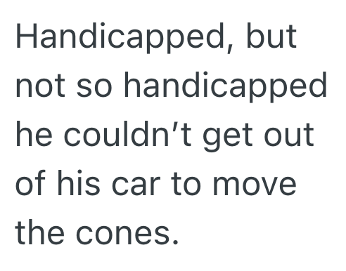 Employee Yelled At A Customer And Said He Couldn’t Park In The Coned ...