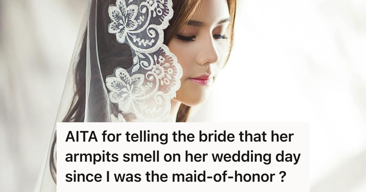Maid Of Honor Warned The Bride About Her Body Odor On Her Wedding Day ...
