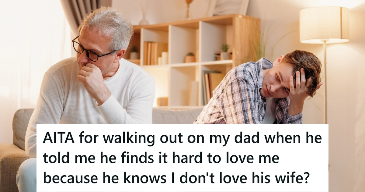 His Dad Said He “Found It Hard To Love Him” Because He Wasn’t Close With His Stepmom ...