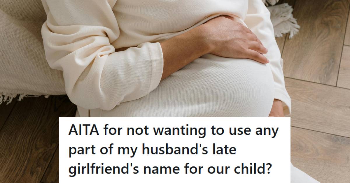 Wife Refused To Name Her Baby After Her Husband’s Late Girlfriend, But ...