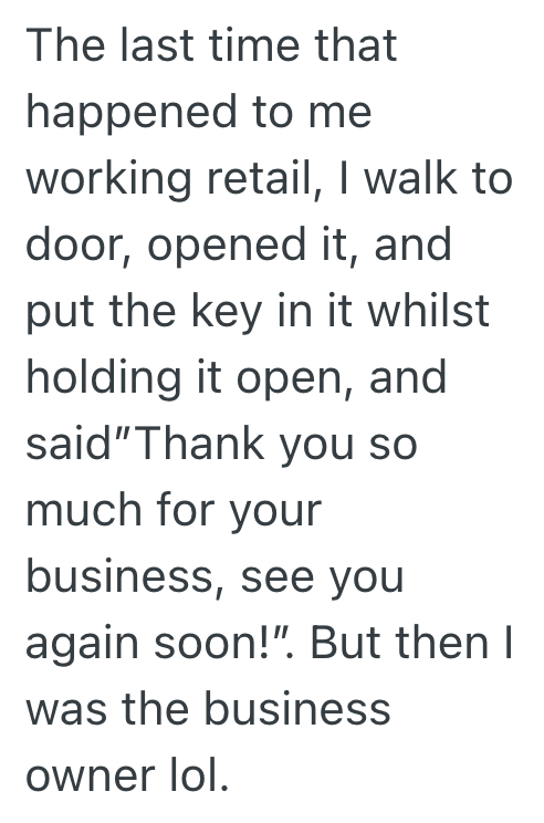 Customer Enters Retail Store Seconds Before Closing Time, So The ...